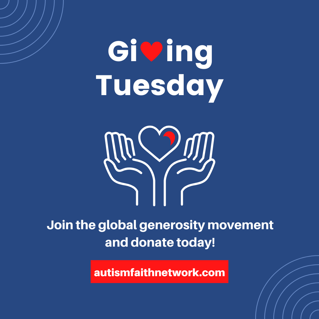 Today is Giving Tuesday! - Autism Faith Network